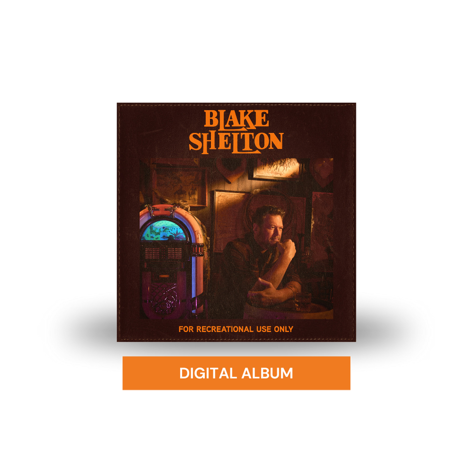 For Recreational Use Only Digital Album – Blake Shelton